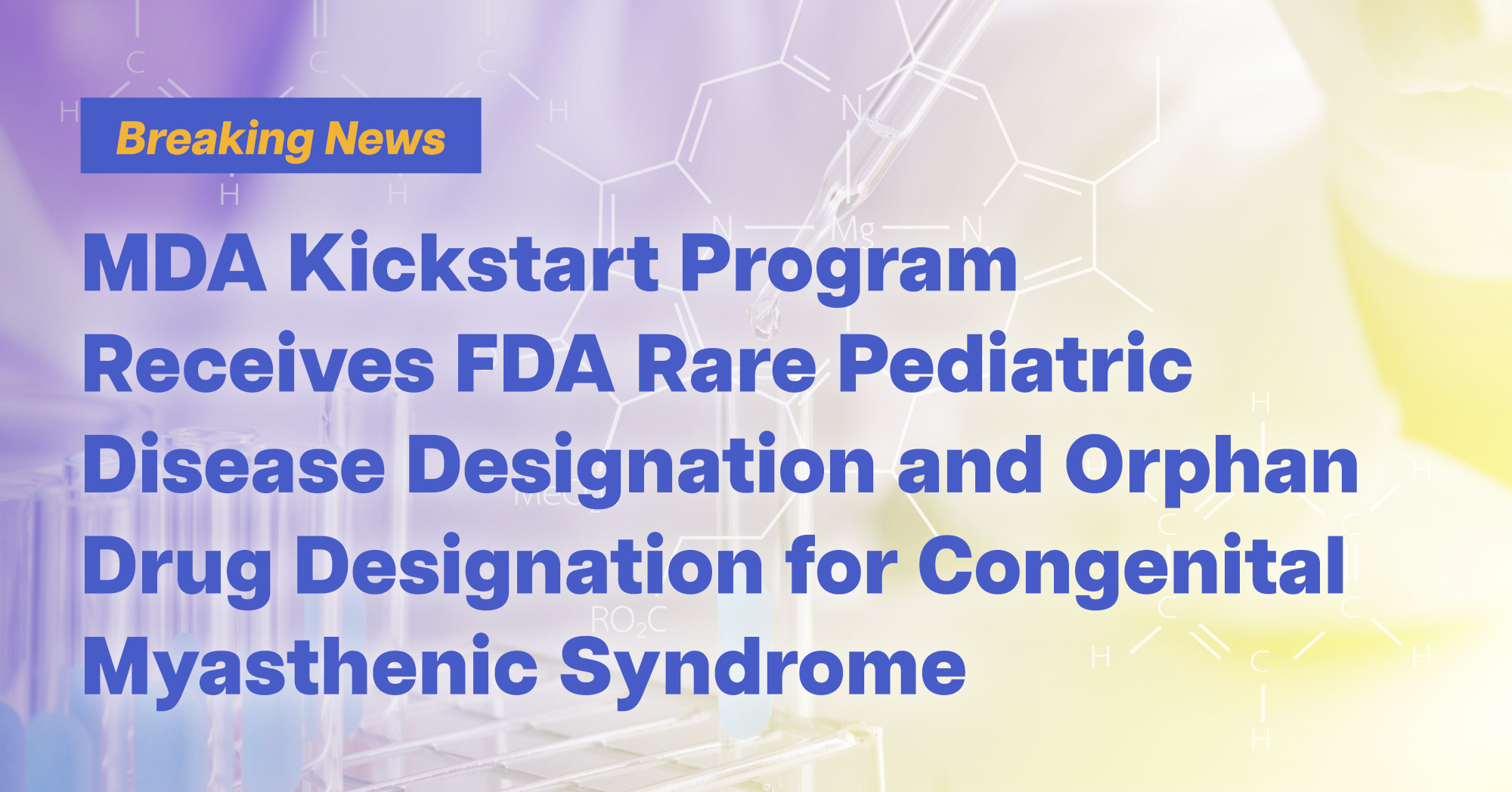 MDA Kickstart Program Receives FDA Rare Pediatric Disease Designation and Orphan Drug ...